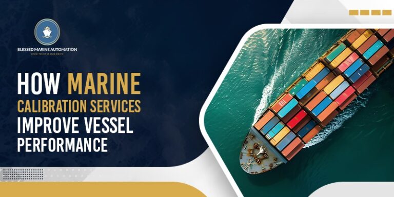 How Marine Calibration Services Improve Vessel Performance? - Blessed ...