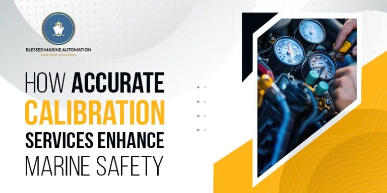How Accurate Calibration Services Enhance Marine Safety? - Blessed ...